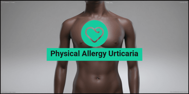 Physical Allergy Urticaria: Causes, Symptoms, and Treatment Options • Yesil Health AI
