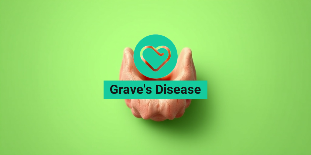 Grave’s Disease: Understanding Symptoms, Causes, and Treatments • Yesil ...