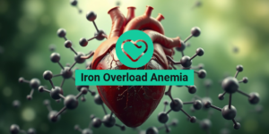 Iron Overload Anemia: Understanding Causes, Symptoms, and Treatment ...