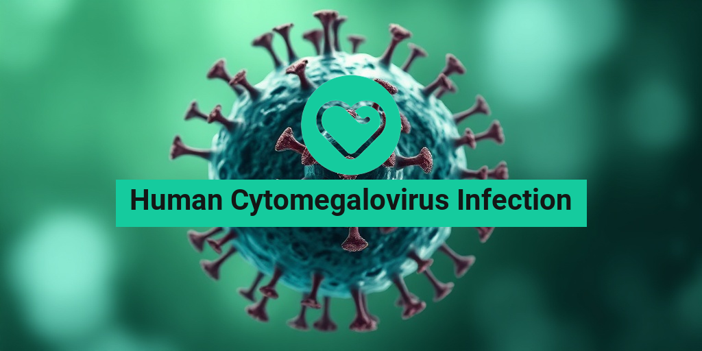 Human Cytomegalovirus Infection: Understanding Symptoms, Causes, and ...